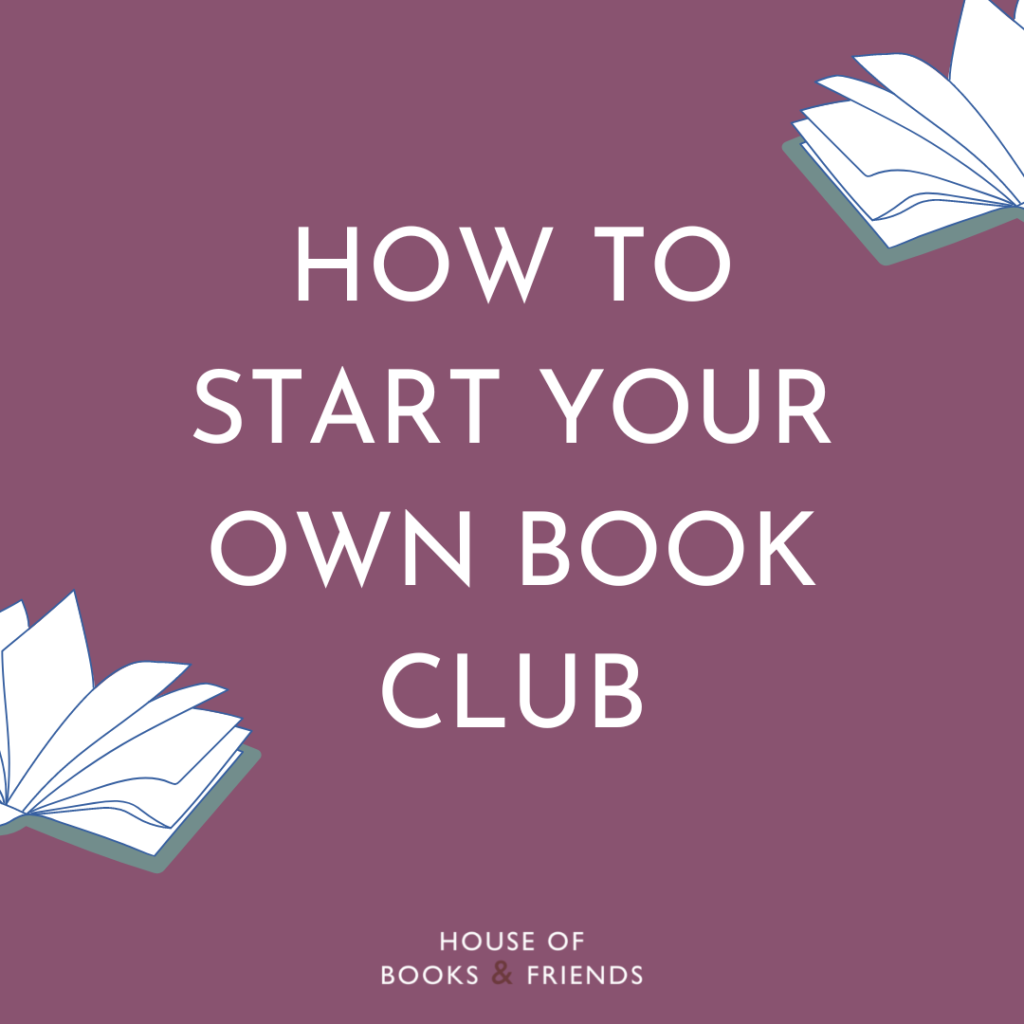 Hosting Your Own Book Club: Guidelines | House of Books & Friends